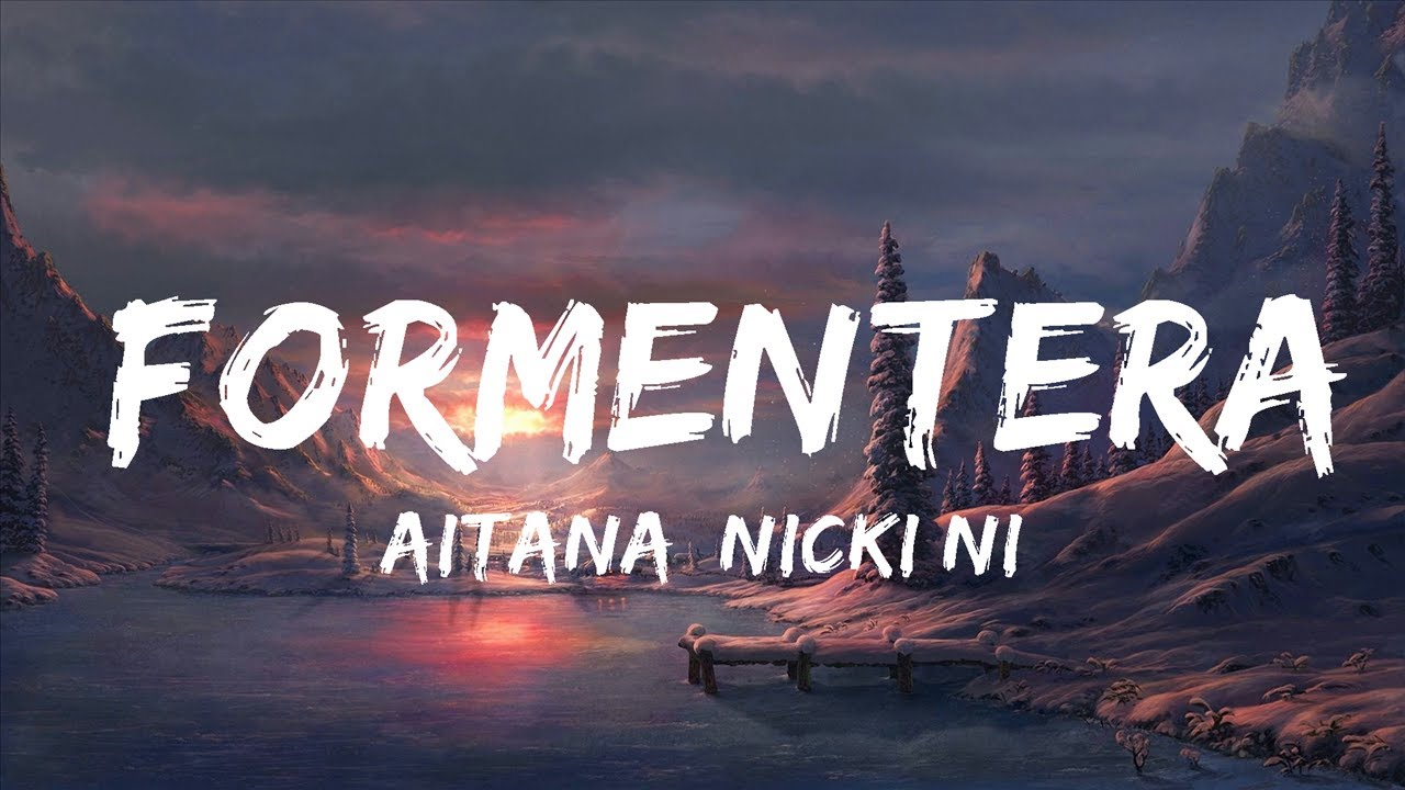 【30 Mins】 Aitana, Nicki Nicole - Formentera | Best Vibe Music - YouTube