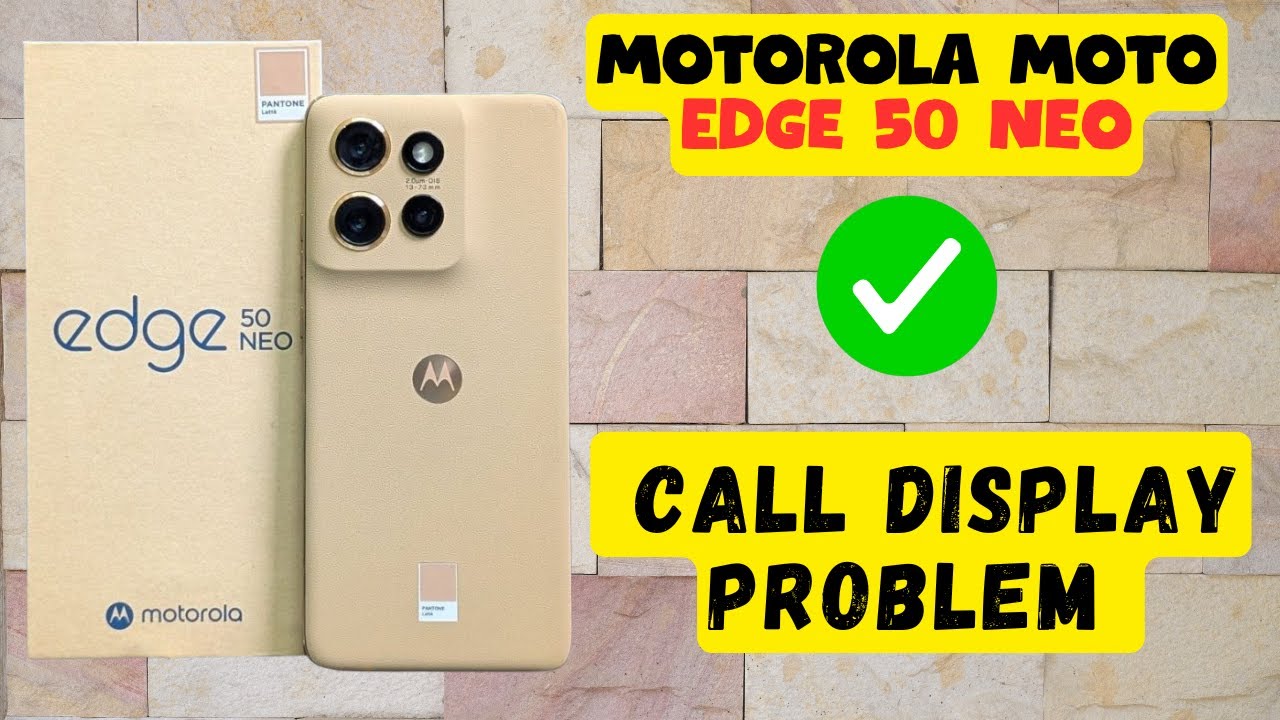 Solve Call Display Problem Motorola Moto Edge 50 Neo (Quick & Easy ...