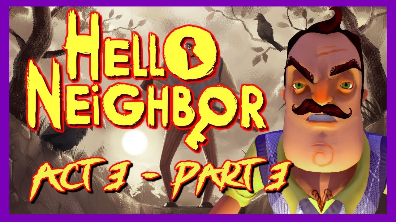 HELLO NEIGHBOR - Nintendo Switch Gameplay - ACT 3 (Part 3) - YouTube