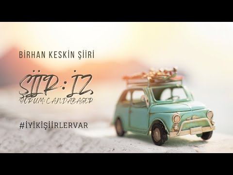#İYİKİŞİİRLERVAR #BİRHANKESKİN #İZ ŞİİR: BİRHAN KESKİN - İZ YORUM: CAN DABAGER (HD Official Video)