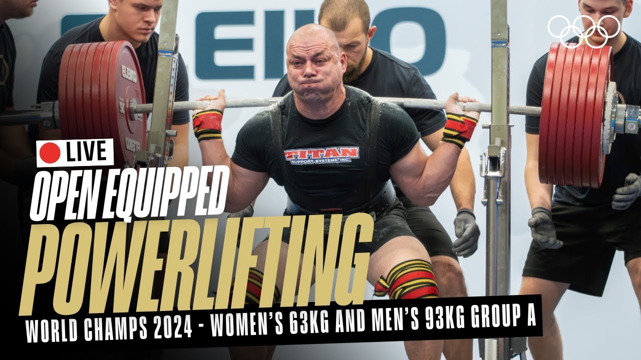 🔴 LIVE Powerlifting | Women's 63kg & Men's 93kg Group A | World Open Equipped Championships ...