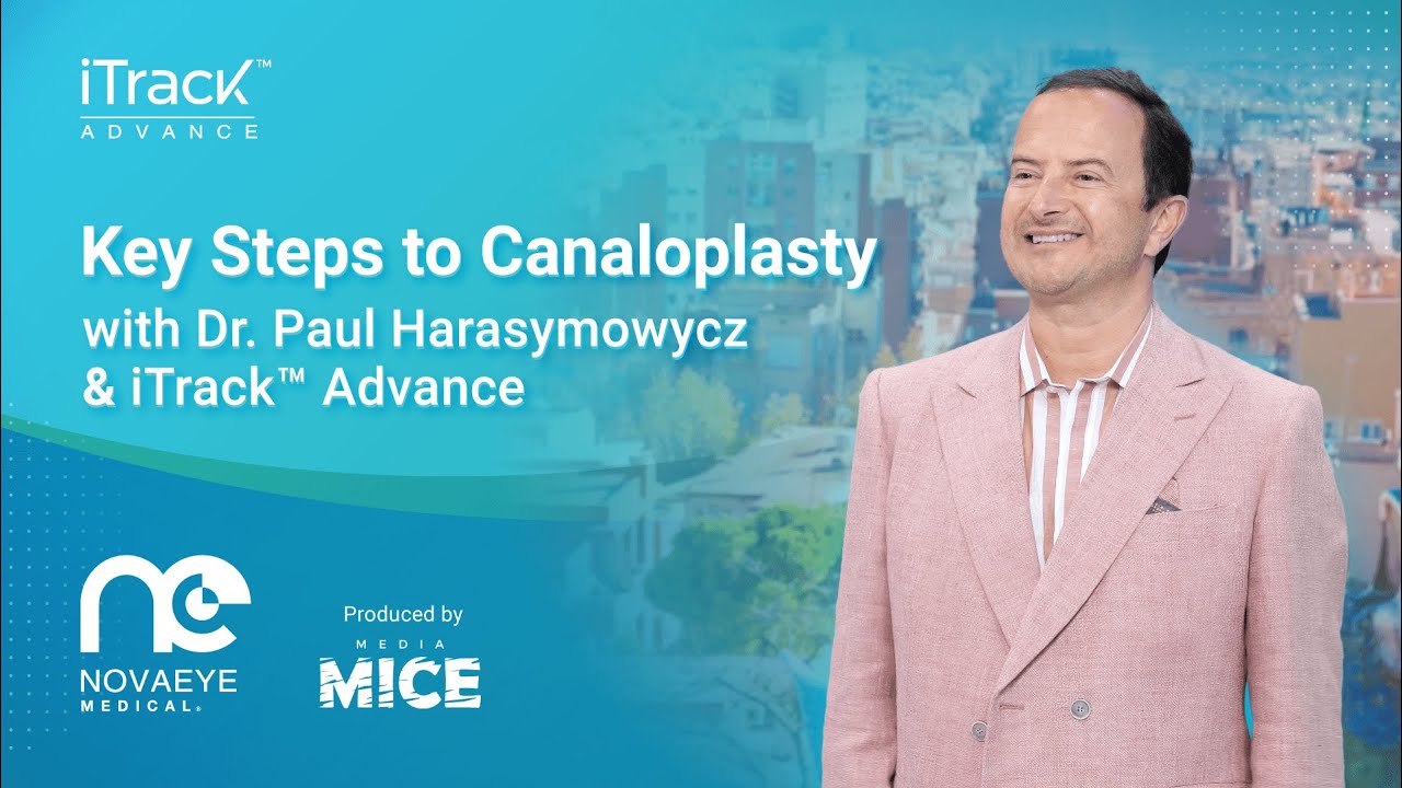 Key Steps to Canaloplasty with iTrack™ Advance feat. Dr. Paul ...