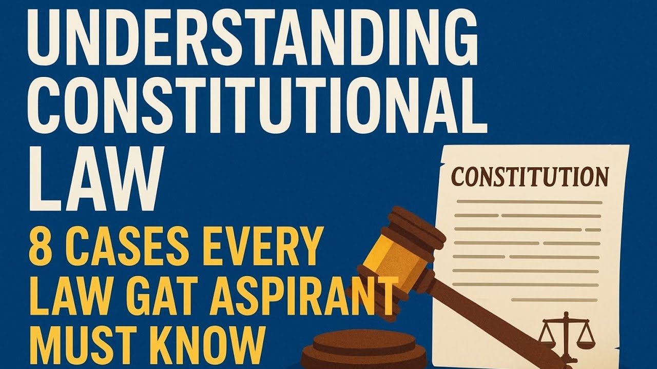 "Understanding Constitutional Law: 8 Cases Every LAW GAT Aspirant Must ...