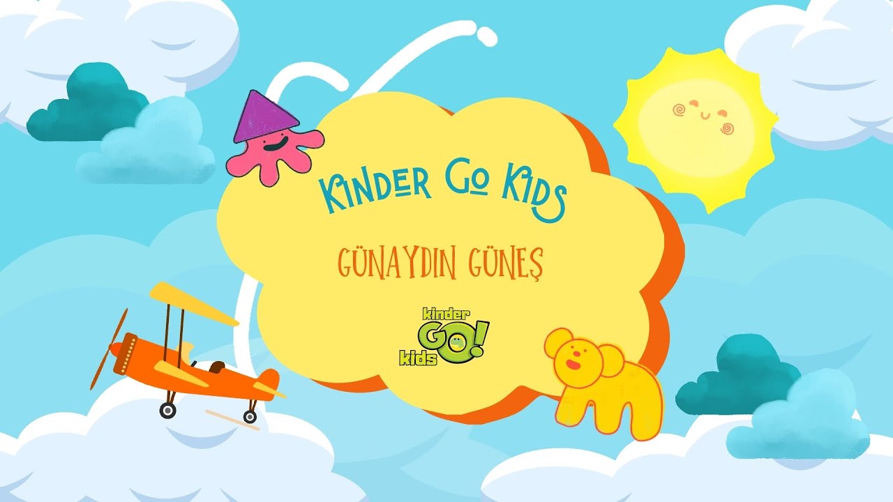 Günaydın Güneş | Çocuk Şarkısı | Kinder Go Kids - YouTube