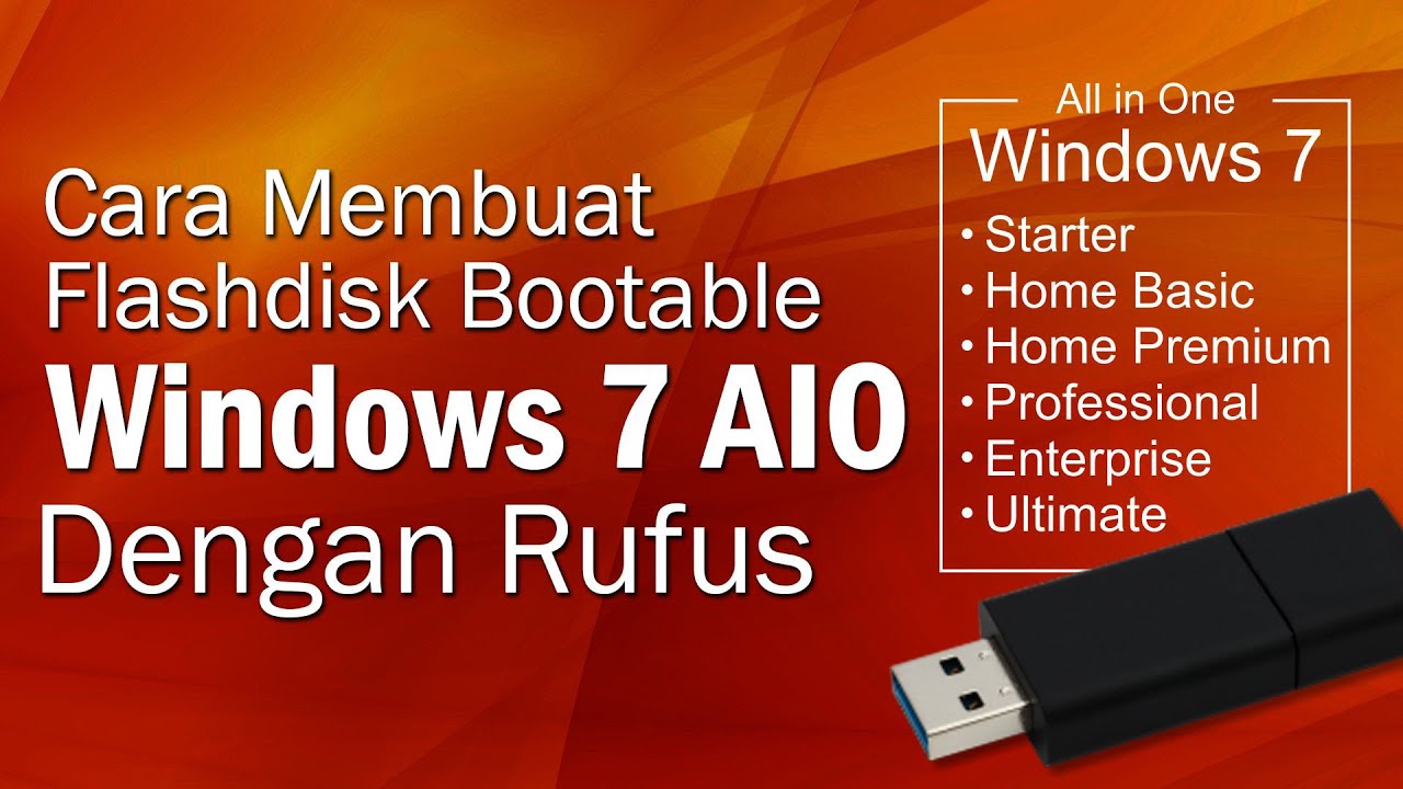 Cara Membuat Flashdisk Bootable Windows 7 AIO Dengan Rufus - YouTube