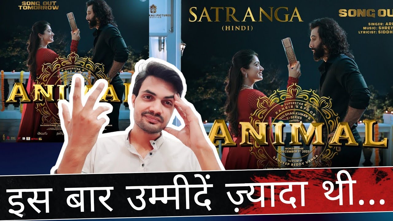 ANIMAL: SATRANGA Song REVIEW by NiteshAnand | Ranbir Kapoor | Rashmika ...