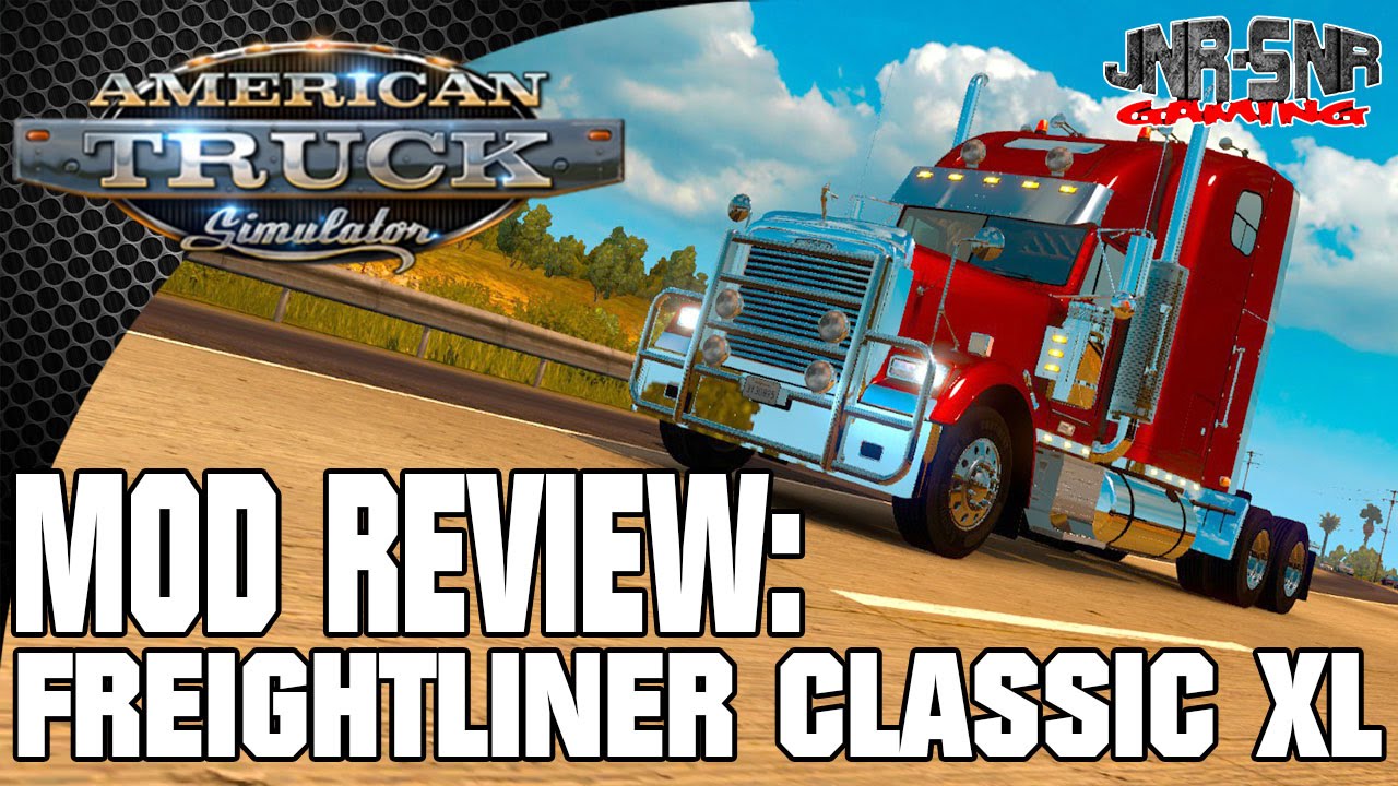AMERICAN TRUCK SIMULATOR MOD REVIEW | Freightliner Classic XL | ATS MOD ...