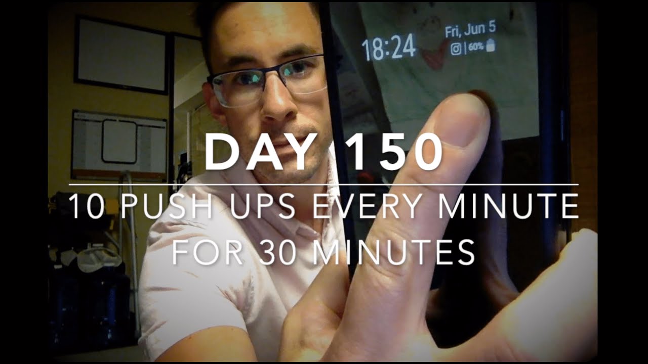 Day 150 (Push Up Challenge: 100,000 push ups in one year) - YouTube