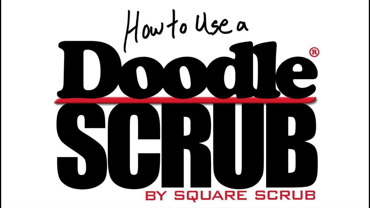 How to Use a Doodle Scrub - YouTube