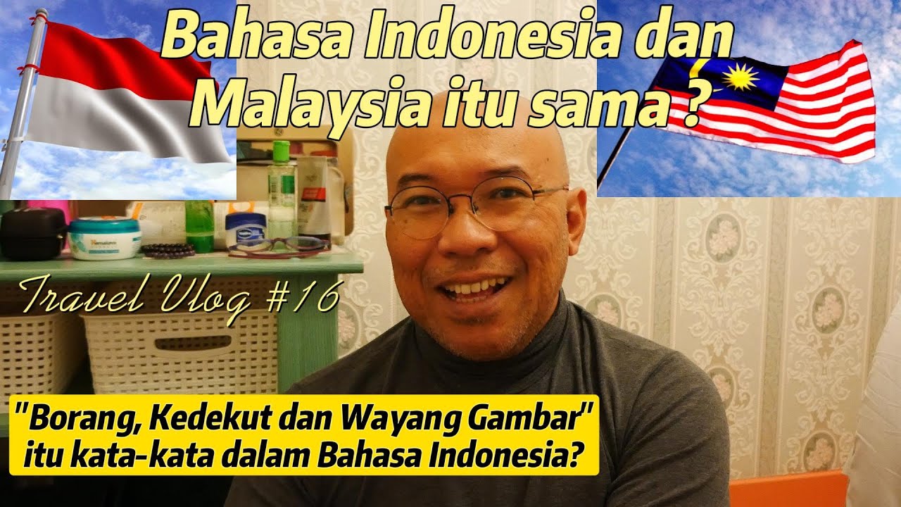 #7:Bahasa Indonesia & Malaysia. 'Borang, Kedekut dan Wayang Gambar' itu ...