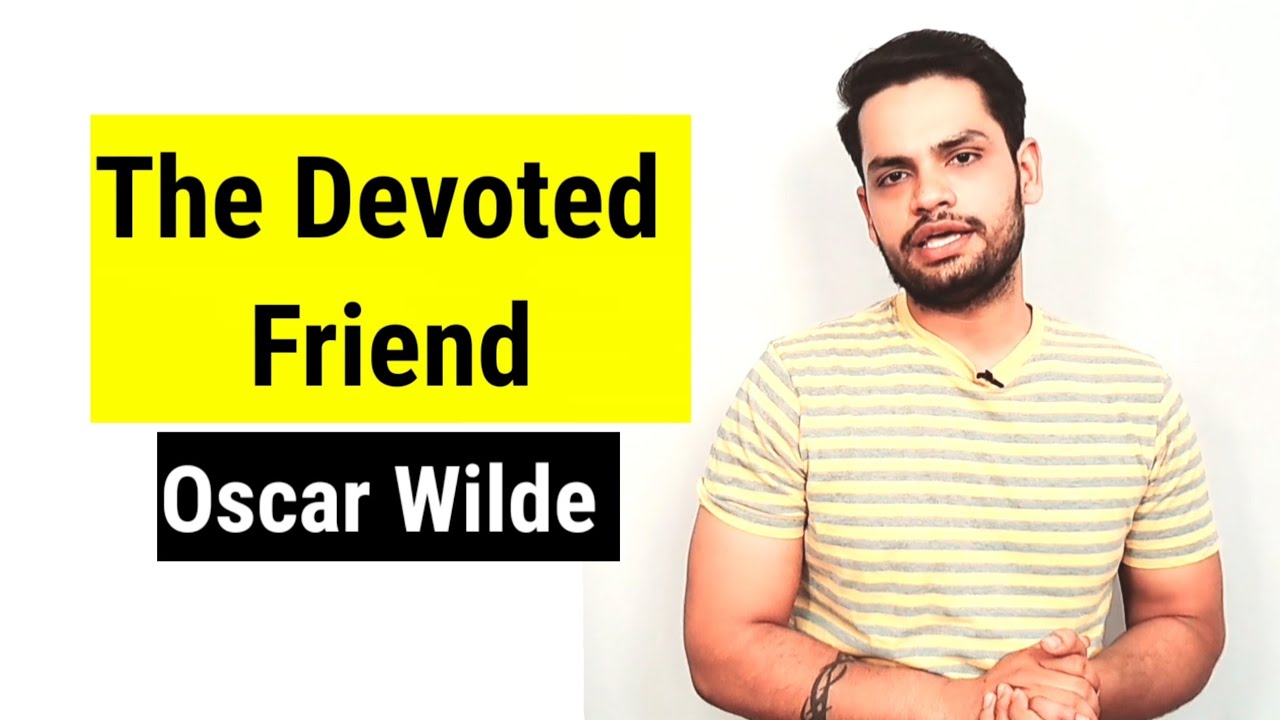 The Devoted Friend by Oscar Wilde in Hindi summary - YouTube