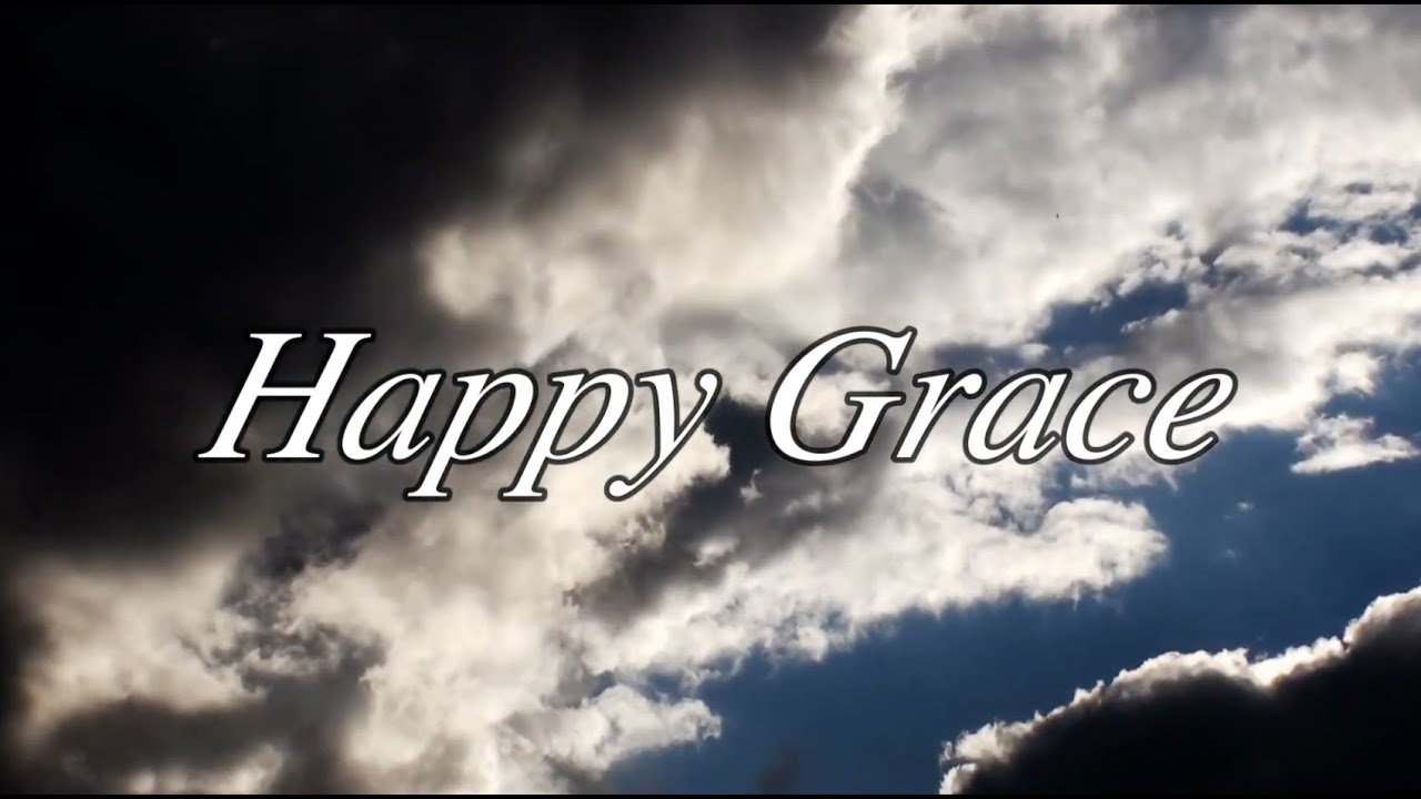 『Happy Grace』 - YouTube