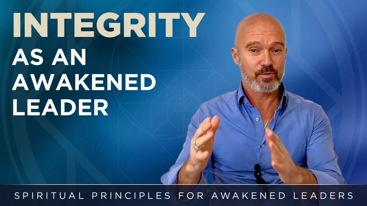 The Importance of Integrity as an Awakened Leader | Spiritual ...