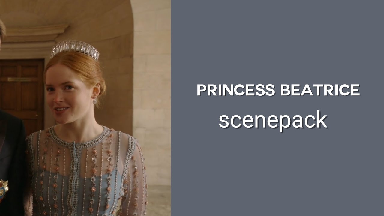 Princess Beatrice scenepack ( Red White & Royal Blue ) - YouTube