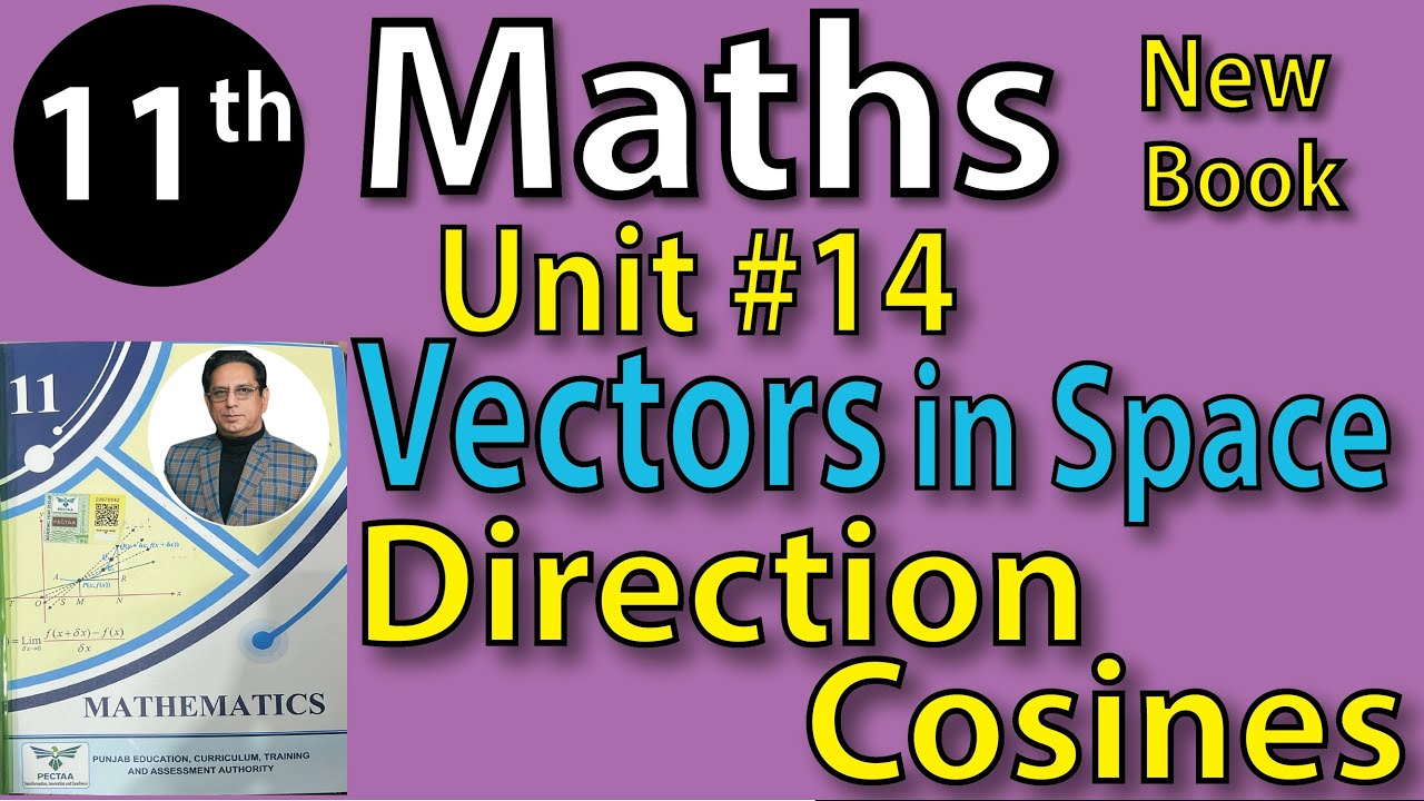 Chap #14| VECTOR IN SPACE, concept of direction cosines |11th Class ...