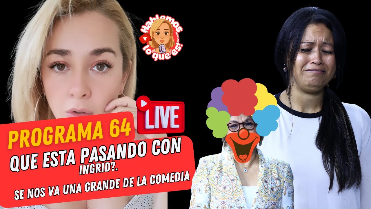 QUE ESTA PASANDO CON INGRID ESCOBAR?? - YouTube