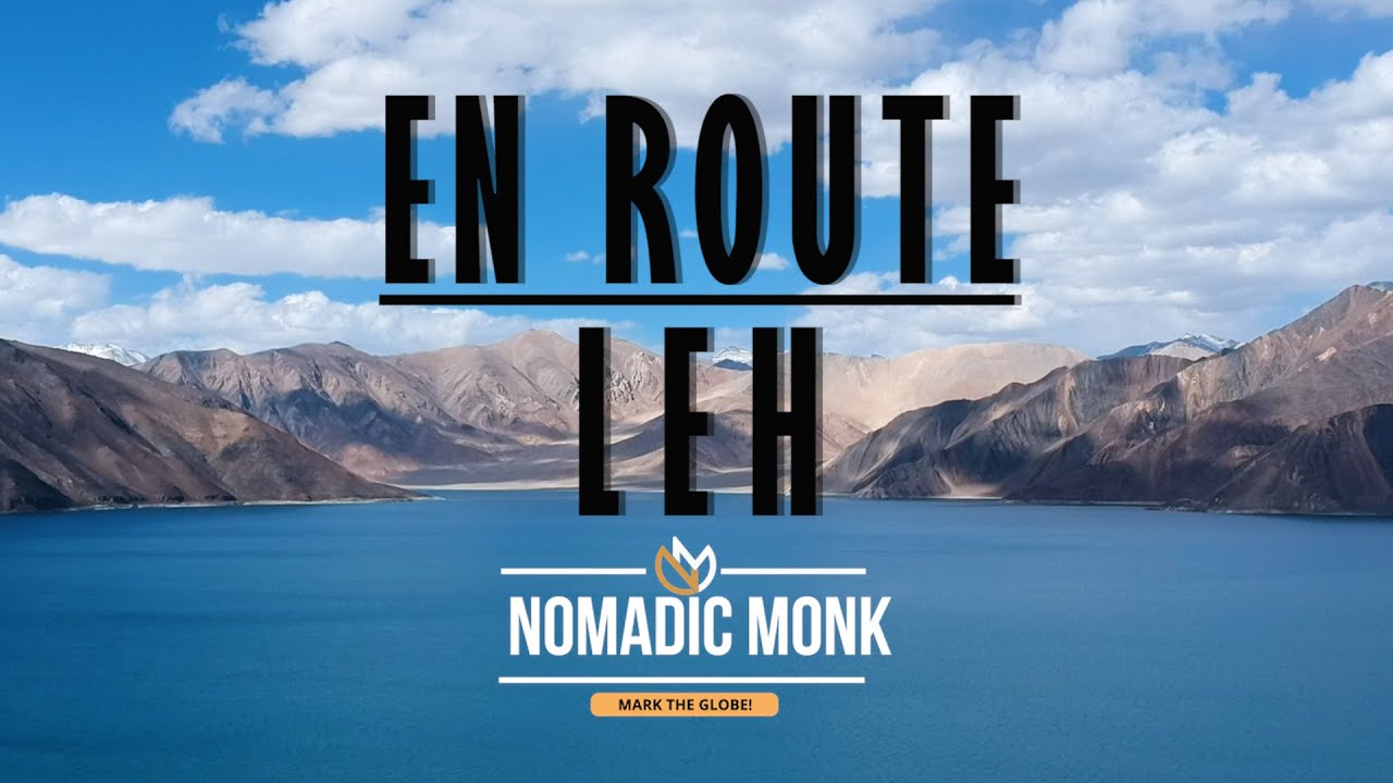 En Route - Leh (Ladakh) | Nomadic Monk | The Dream Sequence - YouTube