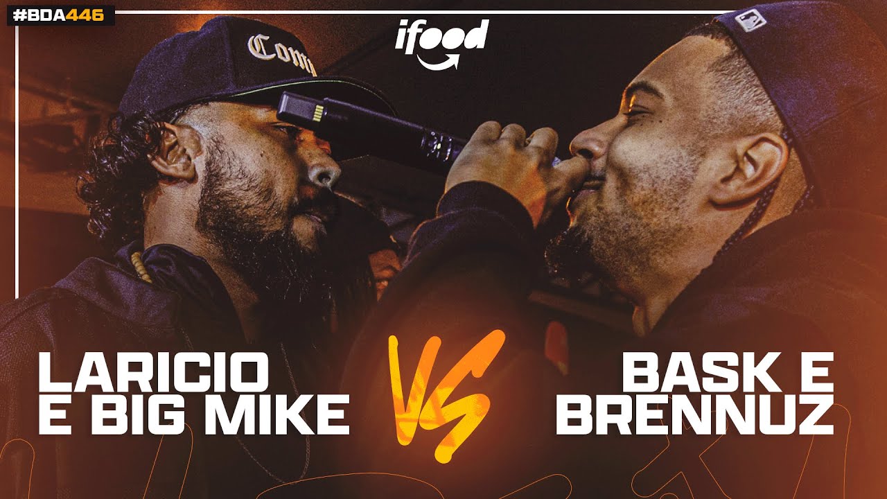 LARICIO (BA) E BIG MIKE X BRENNUZ E BASK | PRIMEIRA FASE | BDA 446 ...