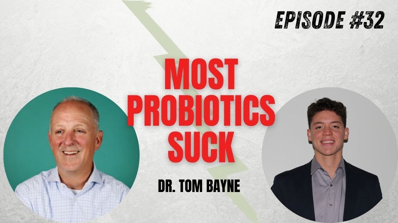#32 Useless vs Useful Probiotics, Gut Health, and Immunity with Dr. Tom ...