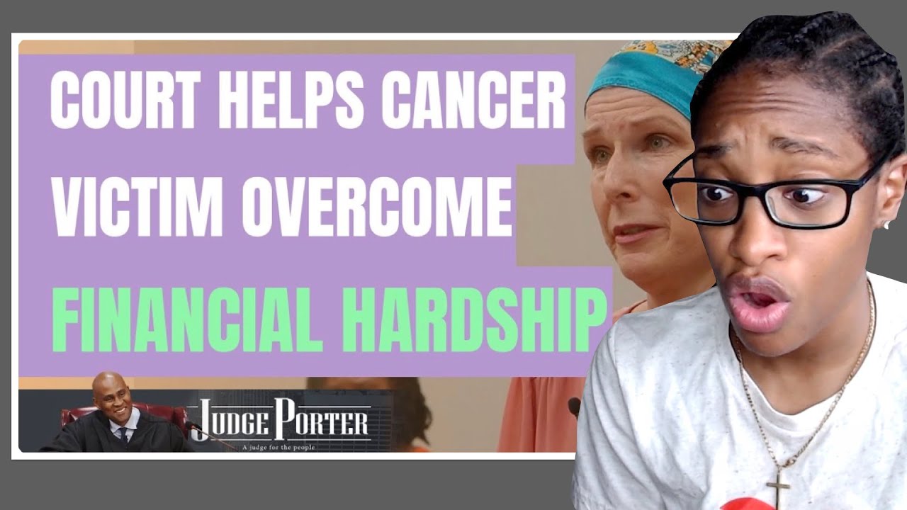 Court Helps Cancer Patient Overcome Financial Problems| Judge Porter ...
