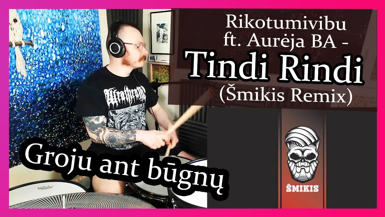 Rikotumivibu ft. Aurėja BA - Tindi Rindi (Šmikis Remix) [Drum & Bass ...