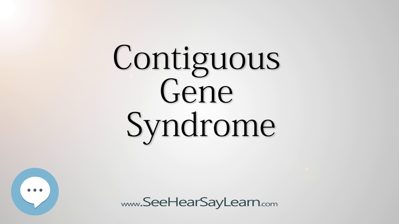 Contiguous Gene Syndrome 🔊 - YouTube