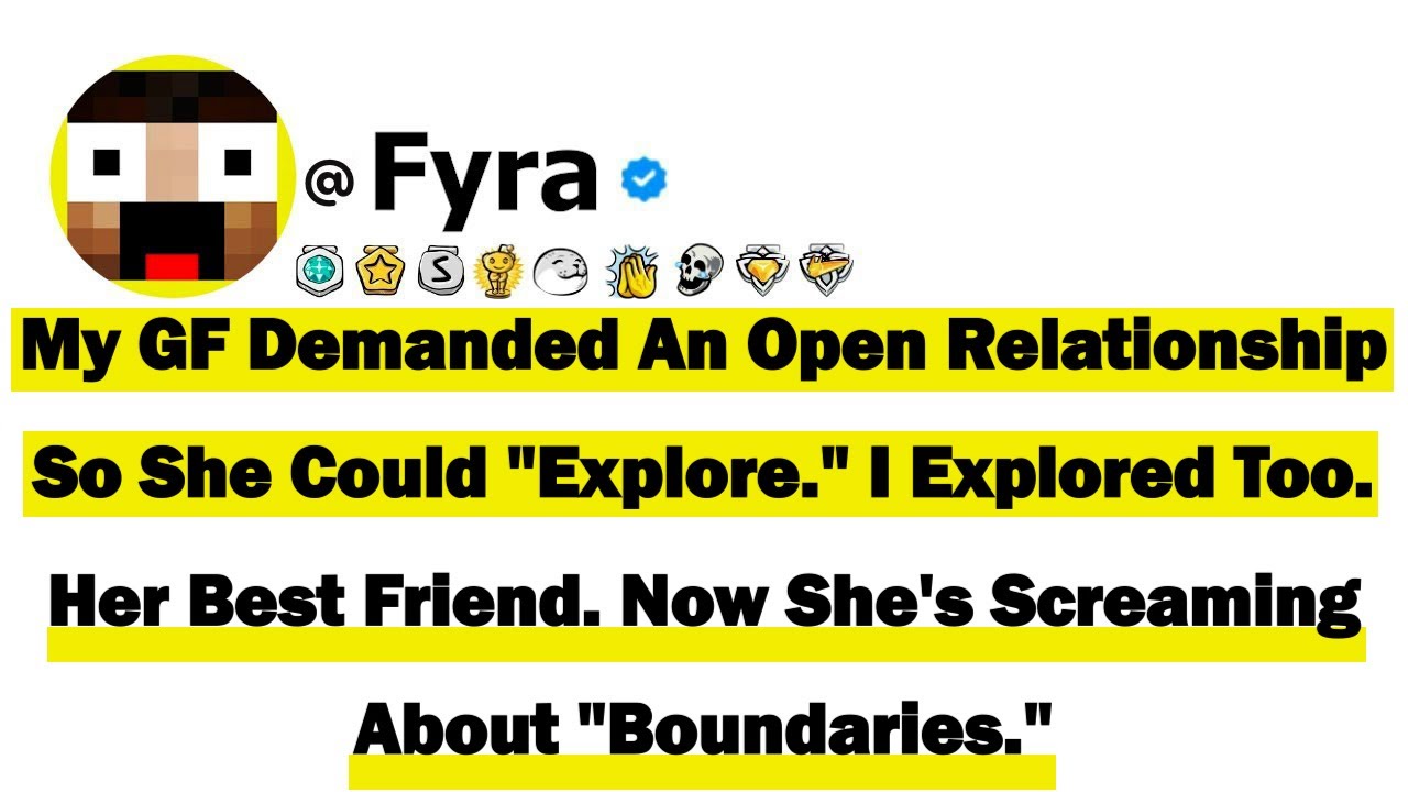 My GF Demanded An Open Relationship So She Could "Explore" I Explored ...