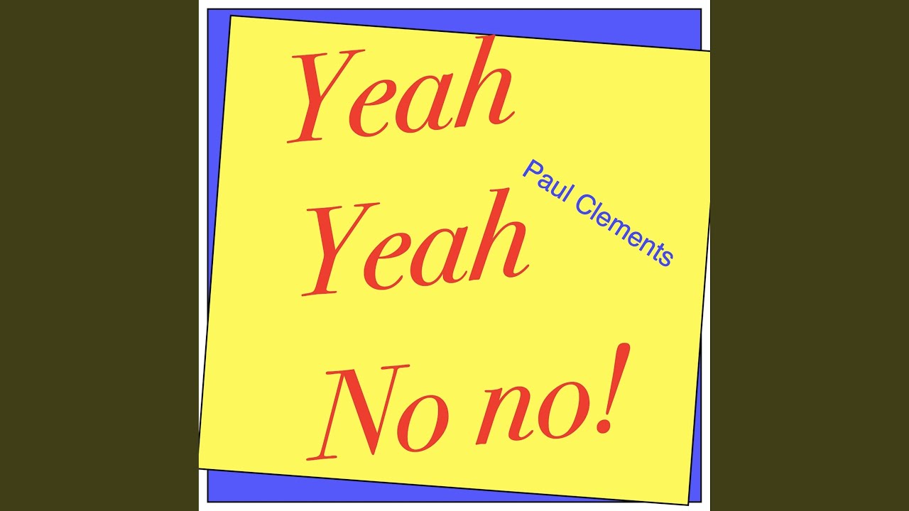 Yeah Yeah, No No (feat. Jack O'hara) - YouTube