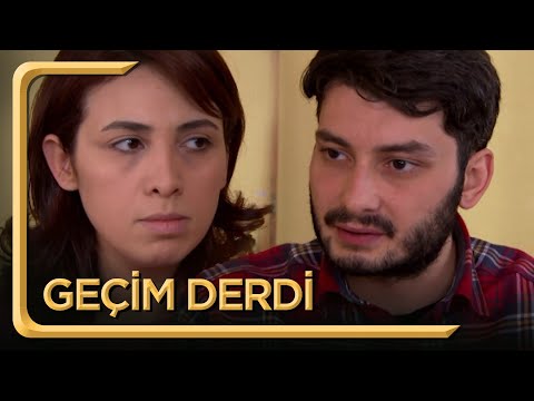 Geçim Derdi | Hayat Dediğin