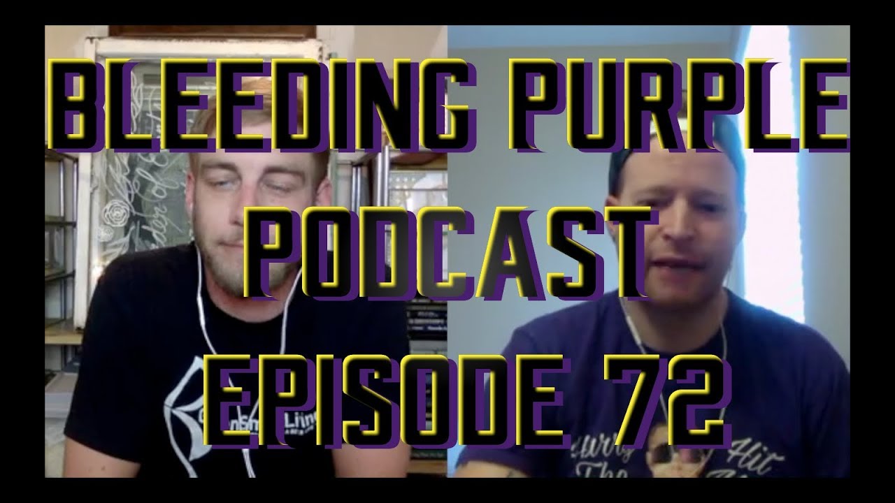 Bleeding Purple Podcast- Episode 072 - YouTube
