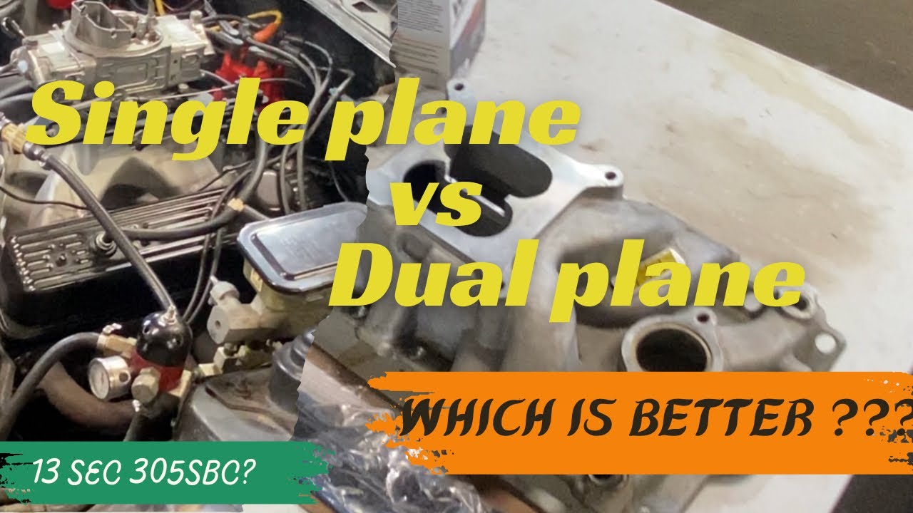 Single plane vs Duel plane intake. Which is better? Will the car ...