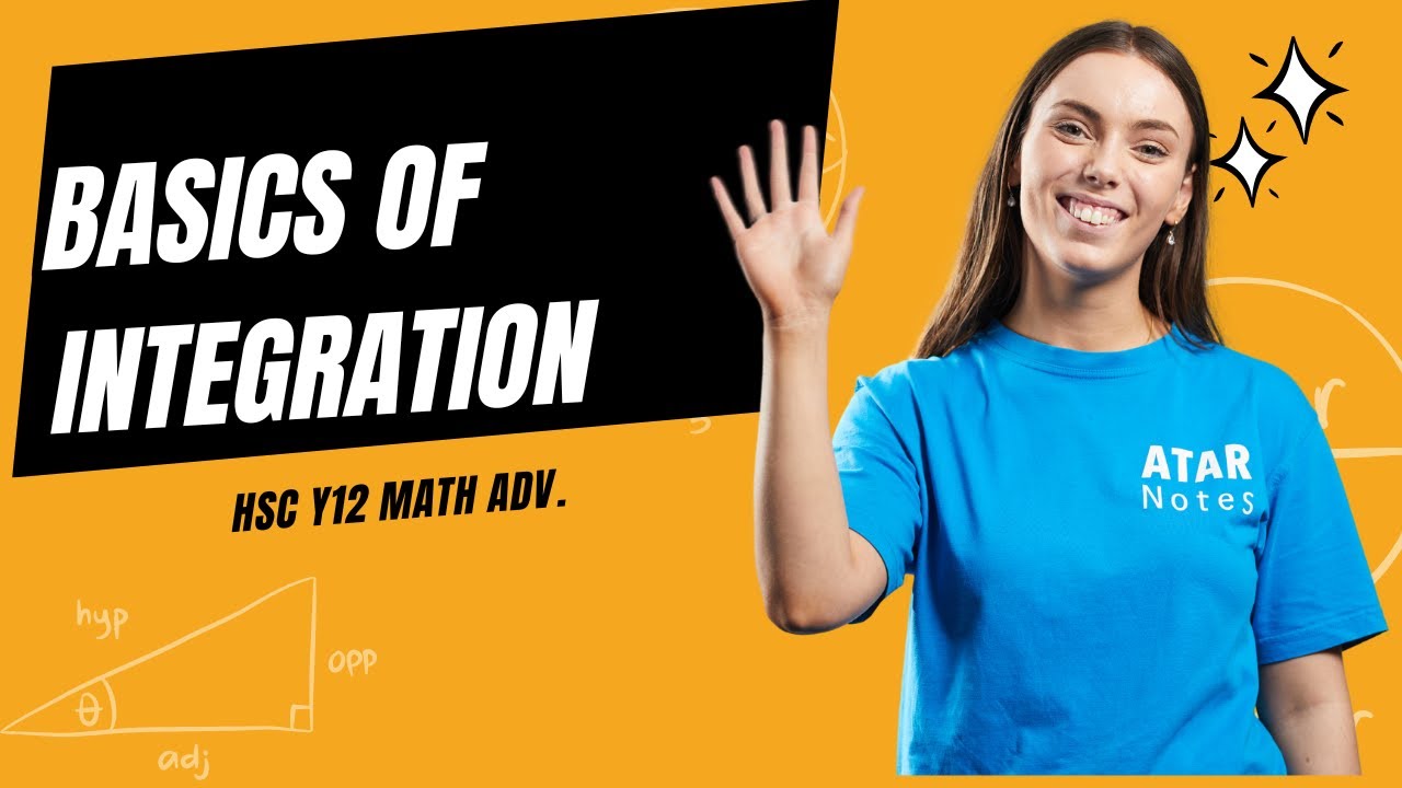 Basics of Integration | HSC Year 12 Maths Advanced - YouTube