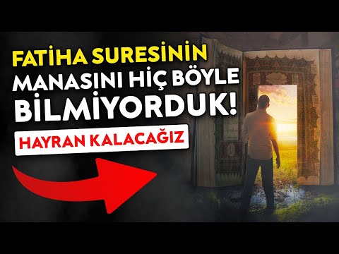 Sürekli Okuduğumuz Fatiha Suresini Hiç Böyle Bilmiyorduk! - HAYRAN KALACAĞIZ