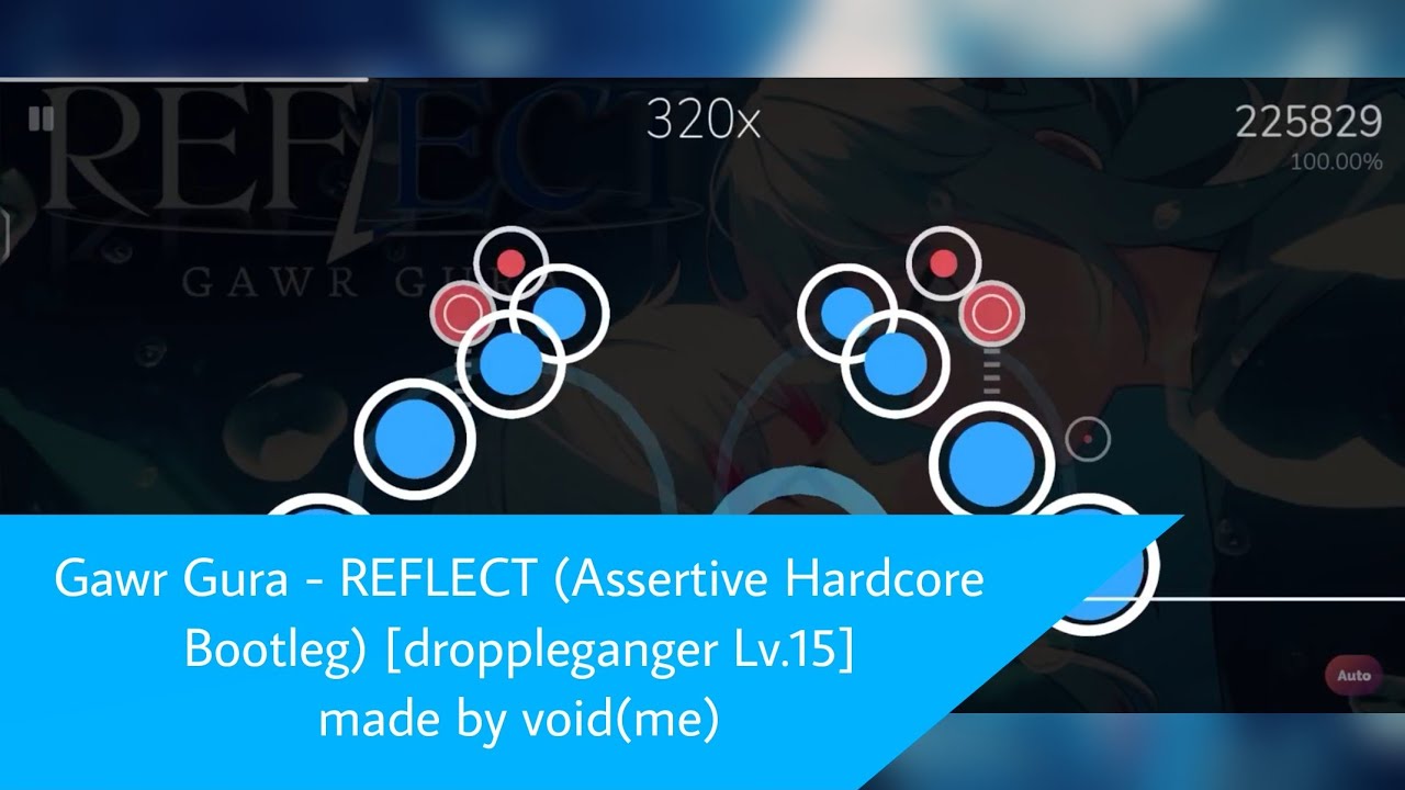 [cytoid] Gawr Gura - REFLECT (Assertive Hardcore Bootleg) [droppleganger lv.15 auto] made by ...