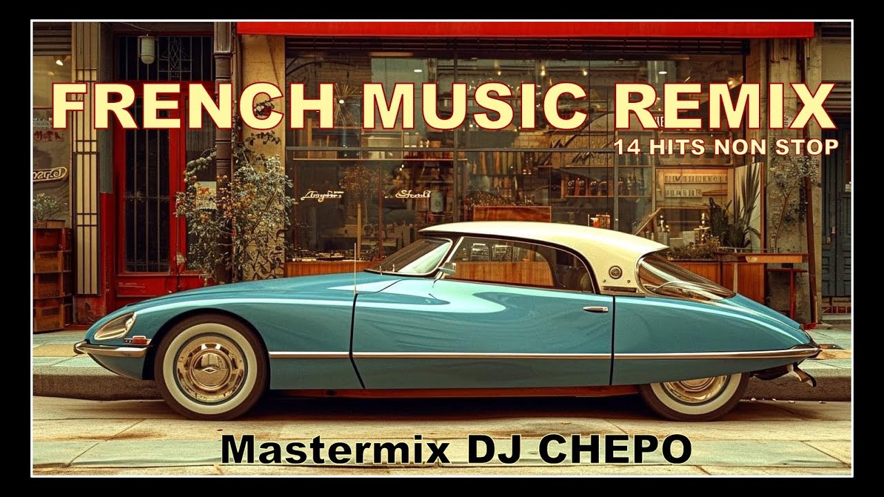 FRENCH MUSIC REMIX MASTERMIX DJ CHEPO - YouTube
