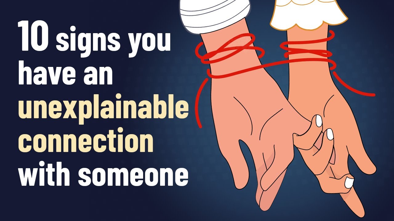 10 Signs You Have an Unexplainable Connection with Someone - YouTube