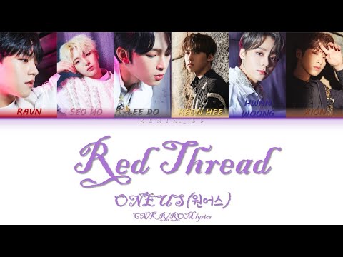[中字]ONEUS-Red Thread(紅線)(Color Coded Lyrics)