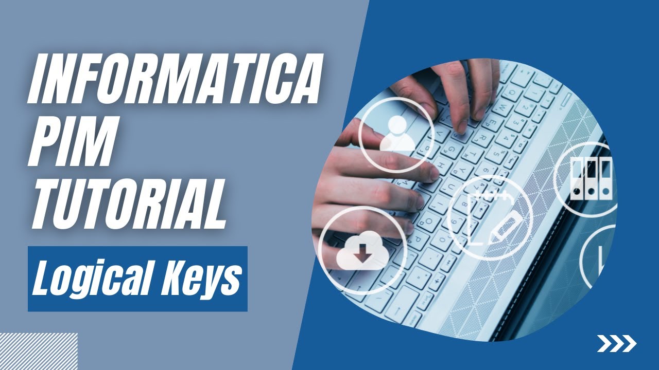 Informatica PIM Logical keys | Informatica PIM Online tutorial | PIM ...