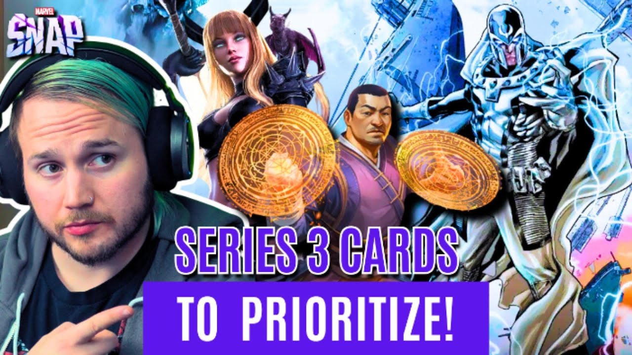 Series 3 Cards To Prioritize | SNAP 101 | Marvel SNAP - YouTube