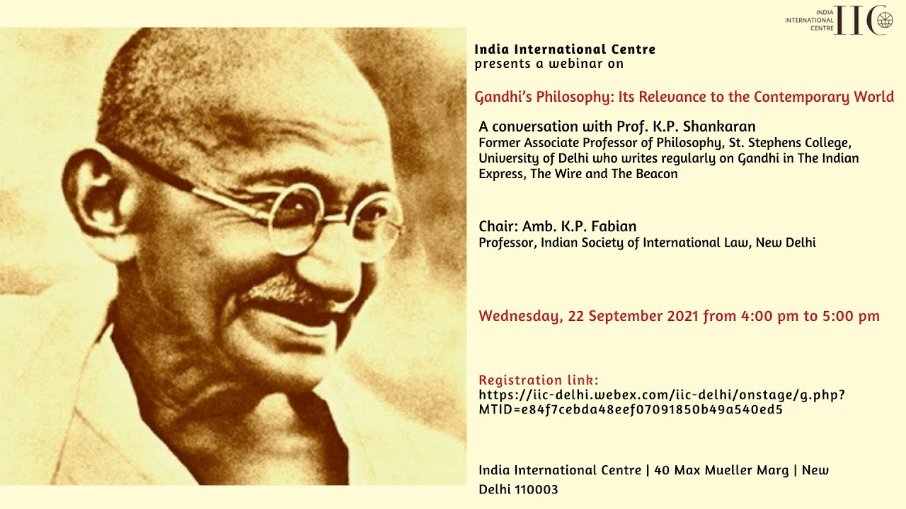 Gandhi’s Philosophy: Its Relevance to the Contemporary World - YouTube