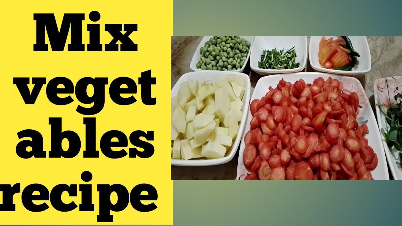 Mix vegetables recipe|mix sabzi pkane ki recipie - YouTube