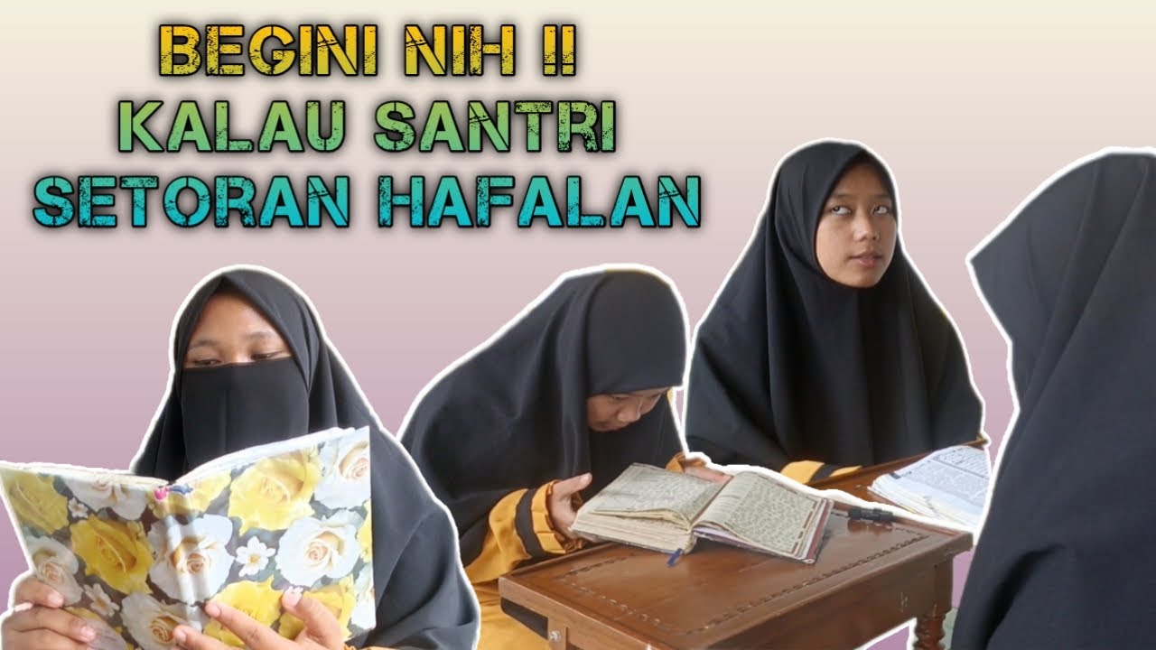 Tipe-Tipe Santri Setoran Part 2 - YouTube