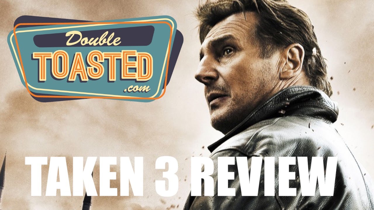 TAKEN 3 - Double Toasted Video Review - YouTube