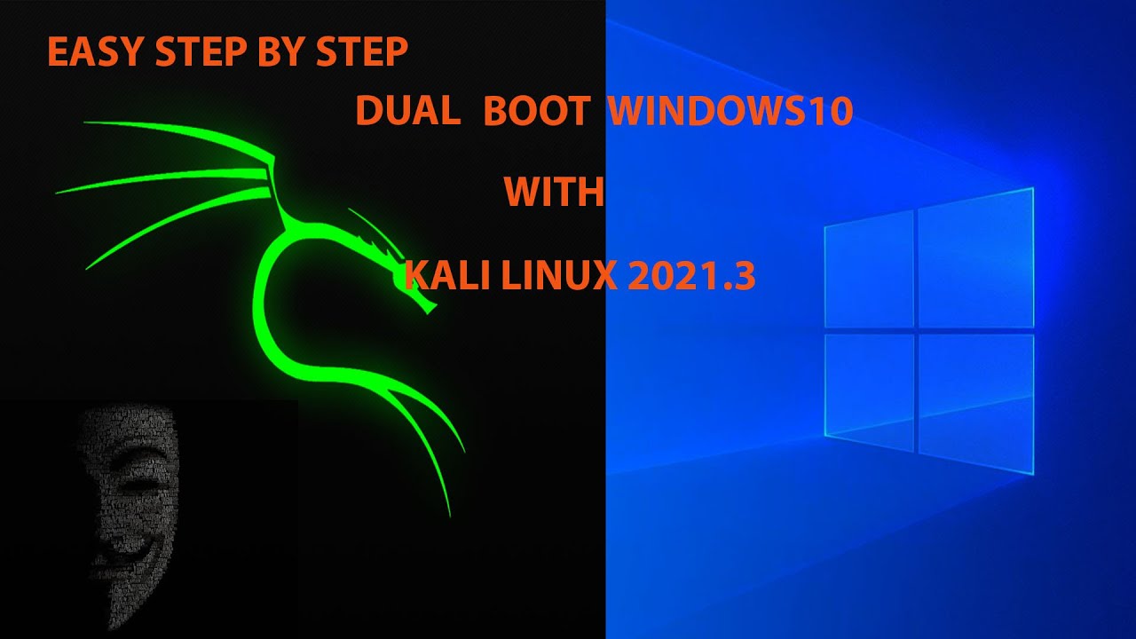 Dual Boot Kali Linux 2021 3 Windows 10 Easiest Safest Way Youtube