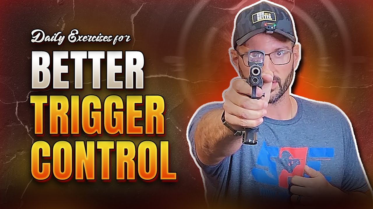 Do These Six Steps Daily for Better Trigger Control and Accuracy ...