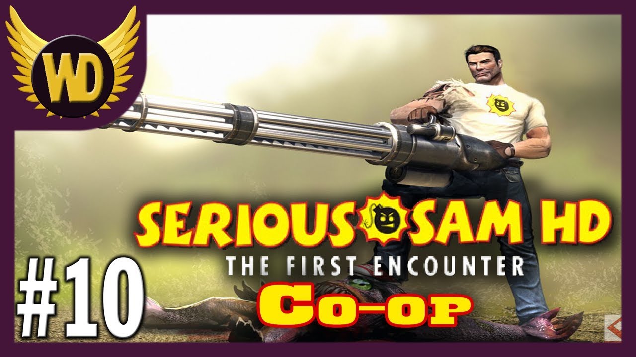 [10]Let's Play Serious Sam HD: The First Encounter [Co-op] - Part 10 ...