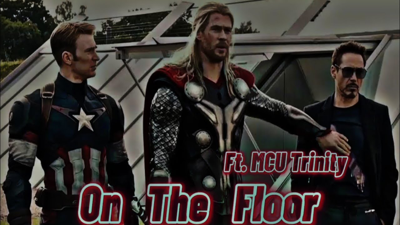 On The Floor X MCU Trinity #marvel #thor #ironman #captainamerica - YouTube