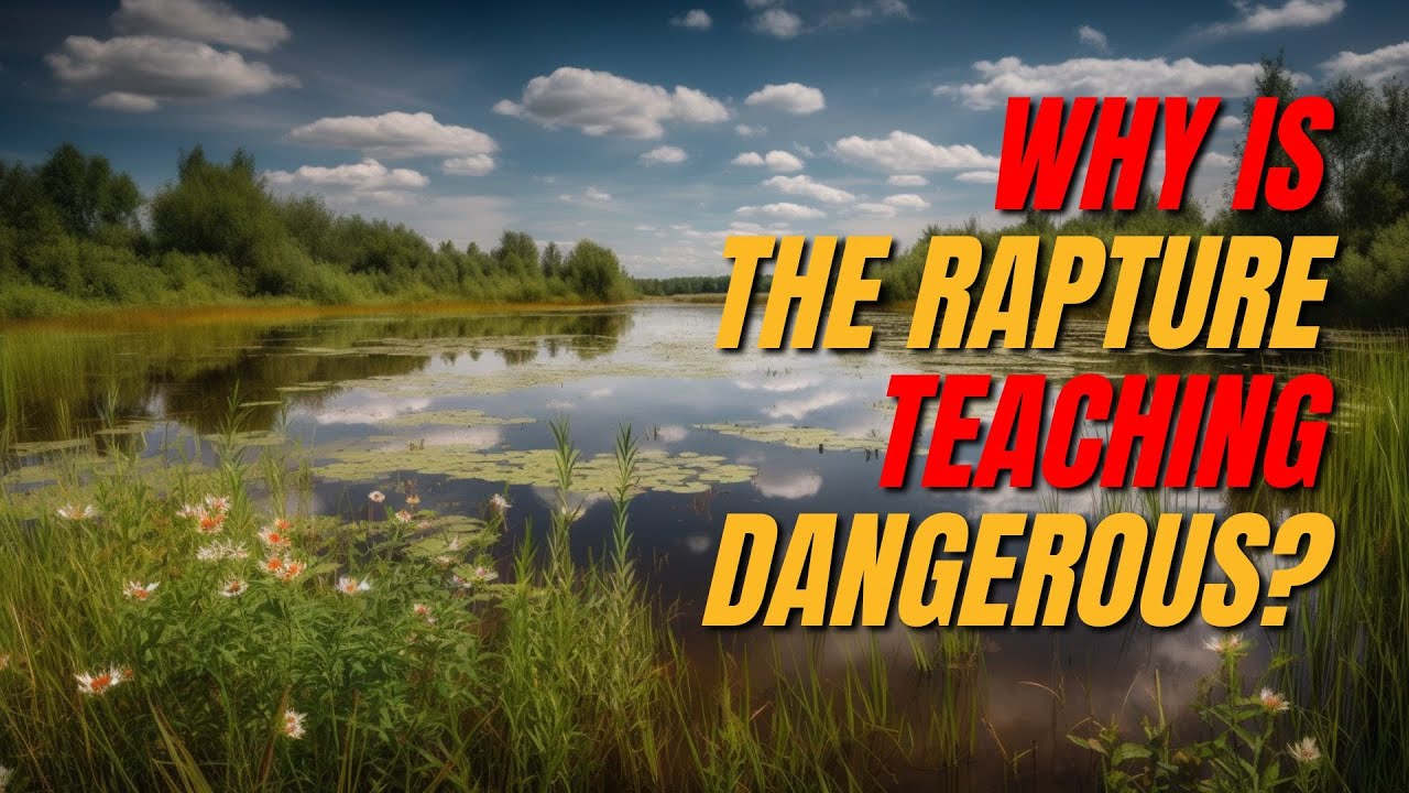 Why The Rapture Teaching Is Dangerous? The Rapture Occurs in The Fall ...