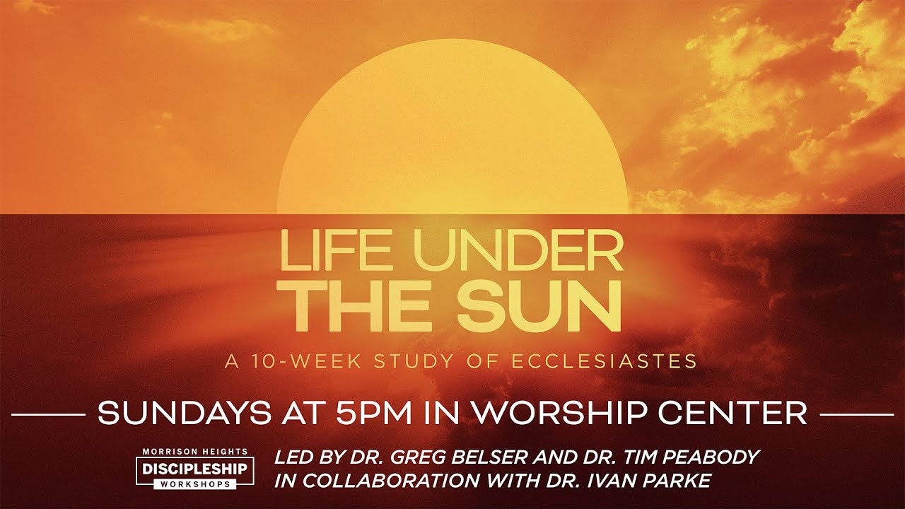 Life Under the Sun: Ecclesiastes Workshop - Session 6 - YouTube
