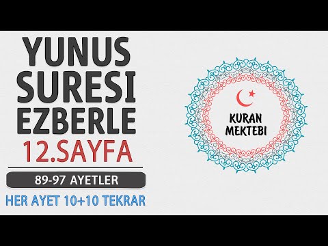 Yunus suresi 12.sayfa ezberle 10 tekrar+10 tekrar 3.dönüş 11.sayfa